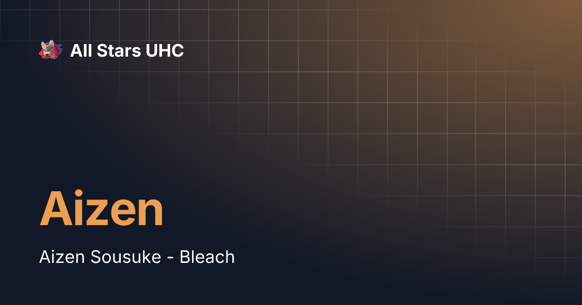 Aizen | All Stars UHC
